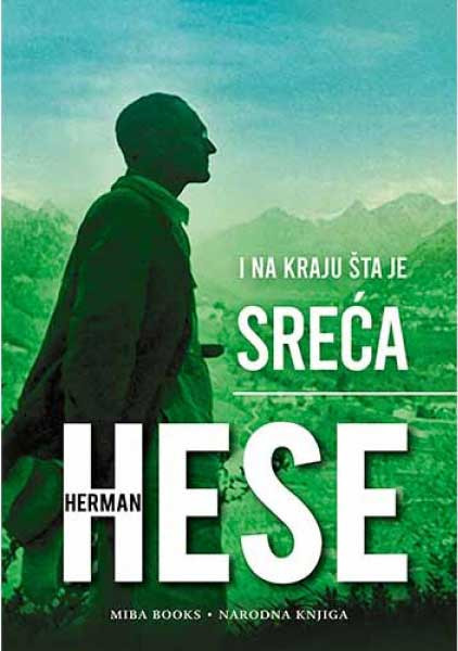 I na kraju šta je sreća - Herman Hese