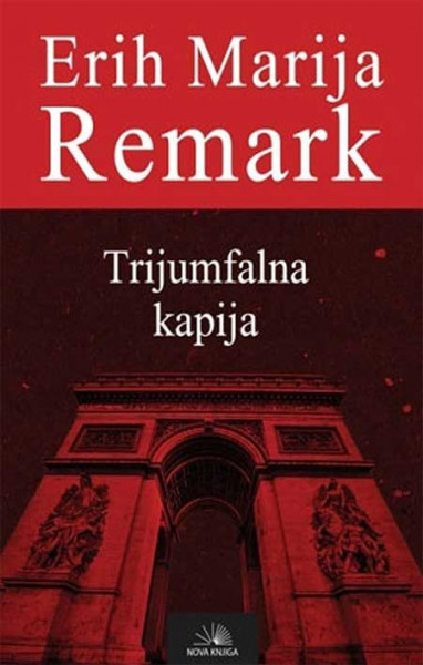 Trijumfalna kapija - Erih Marija Remark