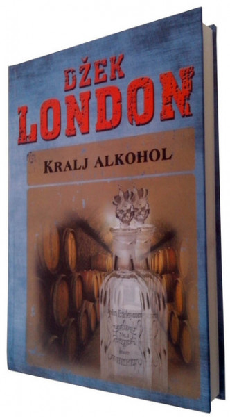 Kralj alkohol - Džek London