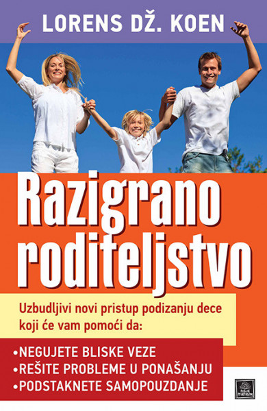 Razigrano roditeljstvo - Lorens Dž. Koen