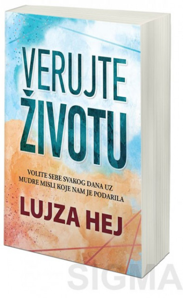 Verujte životu - Lujza Hej