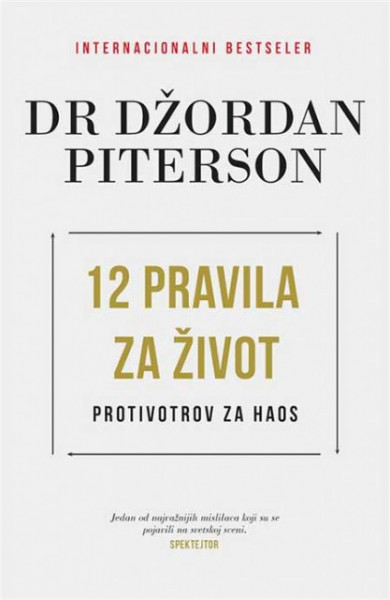 12 pravila za život - Dr Džordan Piterson