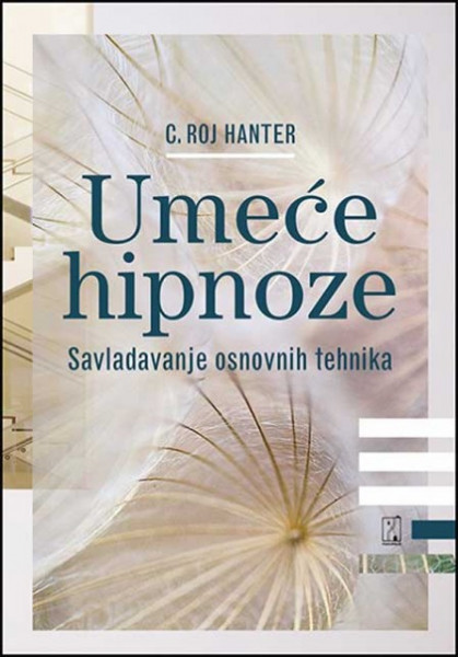 Umeće hipnoze - C. Roj Hanter