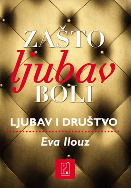 Zašto ljubav boli - Eva Ilouz