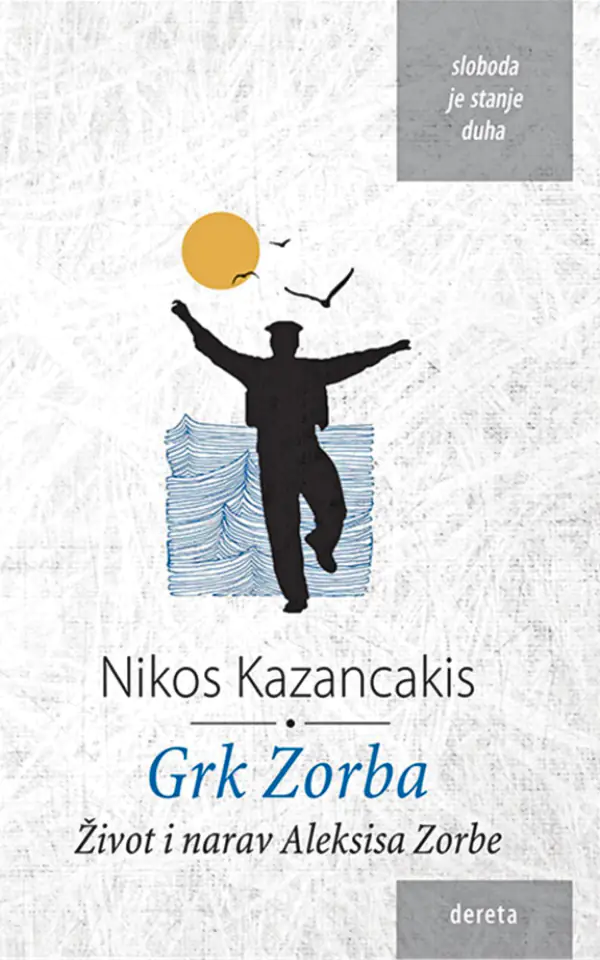 Grk Zorba : život i narav Aleksisa Zorbe