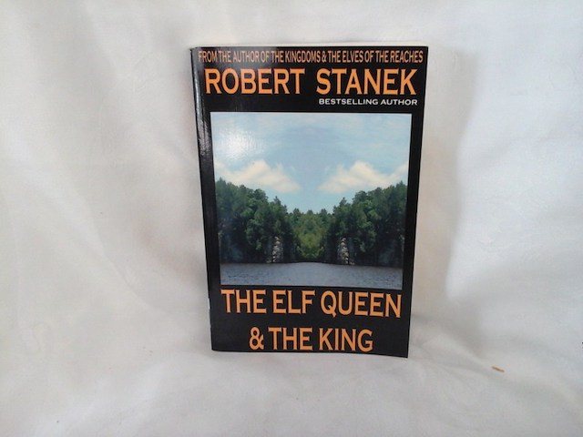 The elf queen  the king Robert Stanek
