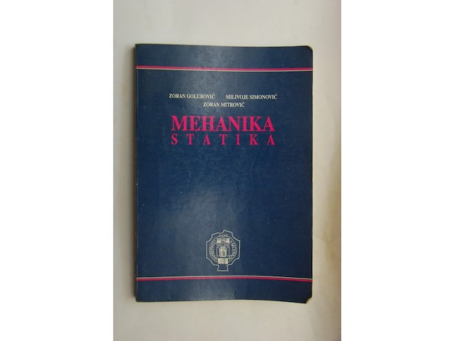 Mehanika STATIKA - M. Simonović, Z. Mitrović, Z. Golubo