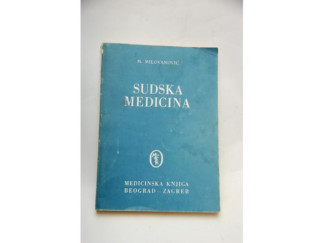 SUDSKA MEDICINA ,M.Milovanović