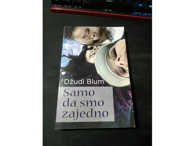 Samo da smo zajedno - Džudi Blum