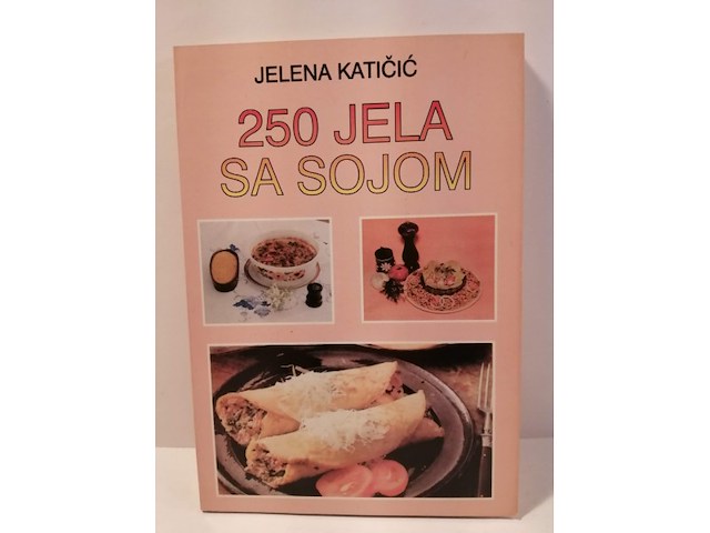 250 jela sa sojom - Jelena Katičić