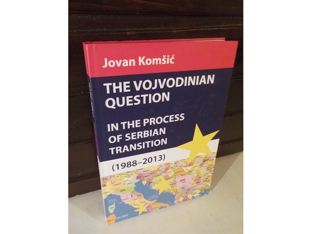 Jovan Komsic - The Vojvodinian Question