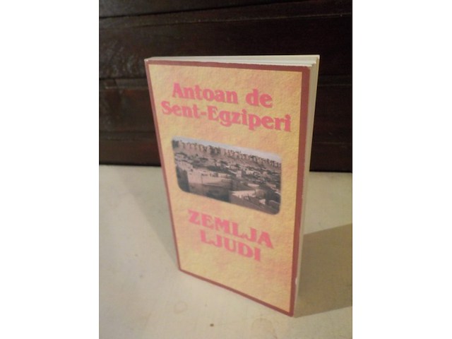 Antoan de Sent-Egziperi - Zemlja ljudi