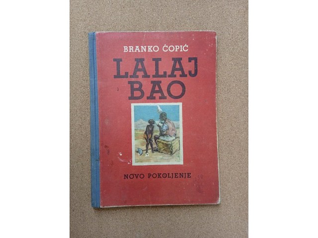 Branko Copic - Lalalj Bao, I izdanje, 1950 g. Retko !