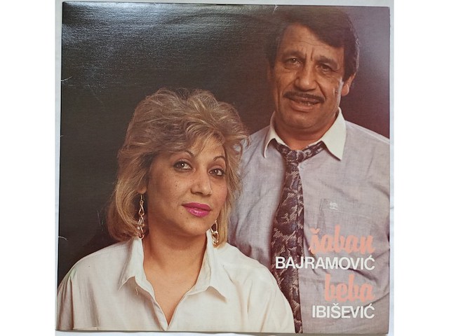 Saban Bajramovic,Beba Ibisevic - Saban i Beba (Neslusan