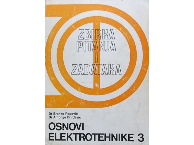 Osnovi Elektrotehnike 3 - Zbirka Pitanja I Zadataka