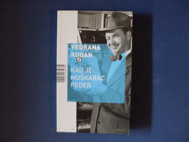 Kad je muškarac peder/ Kad je žena kurva- Vedrana Rudan