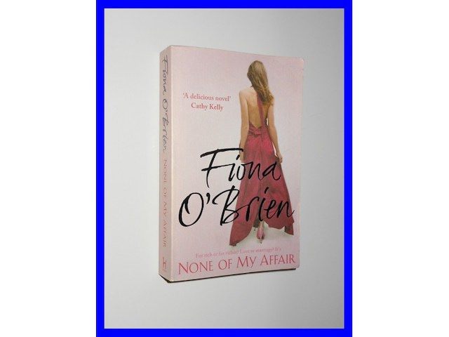 None Of My Affair - Fiona O`Brien