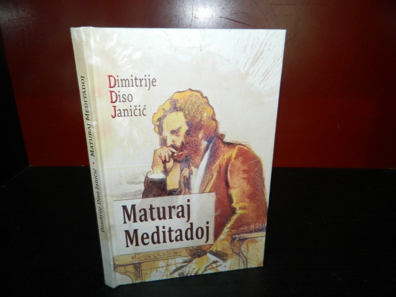 Maturaj meditadoj, Dimitrije Diso Janičić
