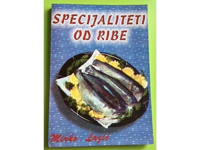 Specijaliteti od ribe Mirko Lazić