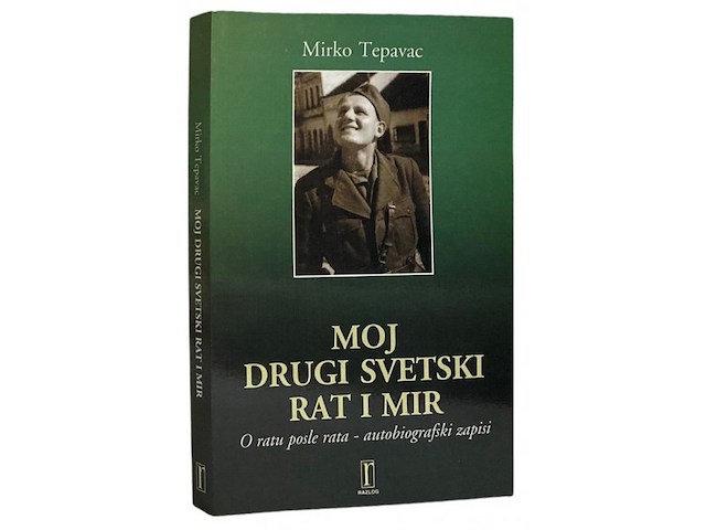 Moj drugi svetski rat i mir - Mirko Tepavac ✔️