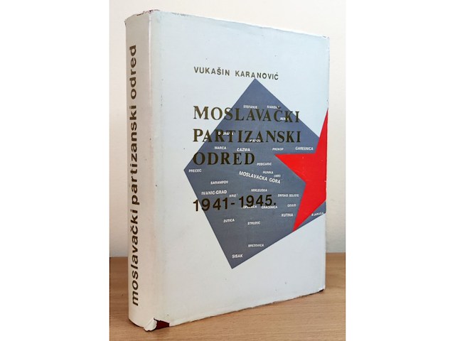 MOSLAVACKI PARTIZANSKI ODRED 1941-19- Vukasin Karanovic