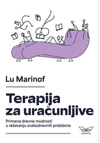 Terapija za uračunljive: kako filozofija može da vam promeni život – Lu Marinof