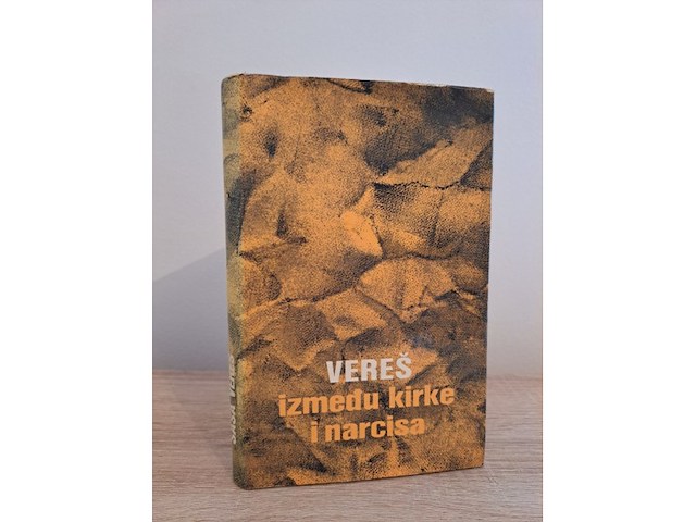 IZMEĐU KIRKE I NARCISA -  Saša Vereš