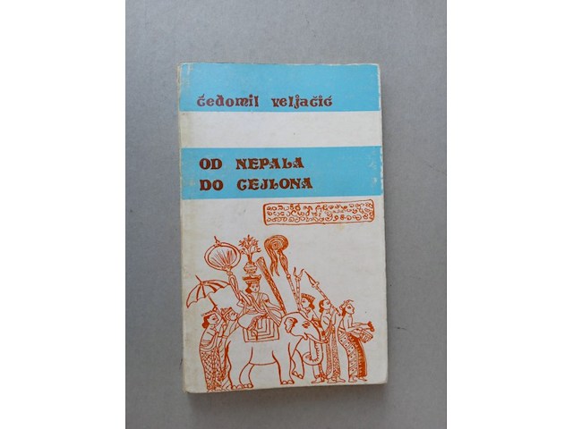 Od Nepala do Cejlona - Čedomir Veljačić