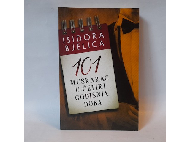 101 MUSKARAC U 4 GODISNJA DOBA - Isidora Bjelica