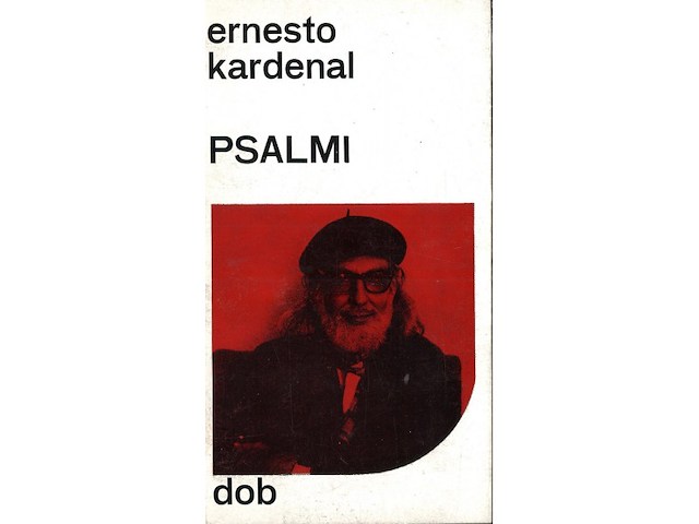 Ernesto Kardenal - PSALMI I DRUGE PESME