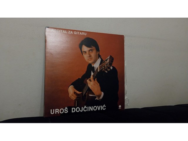 Uroš Dojčinović – Recital Za Gitaru