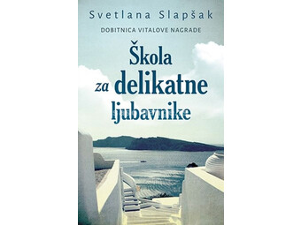ŠKOLA ZA DELIKATNE LJUBAVNIKE - Svetlana Slapšak ( 9314 )