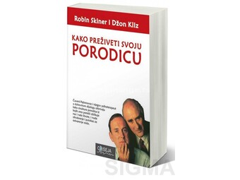 Kako preživeti svoju porodicu Robin Skiner &amp; Džon Kliz