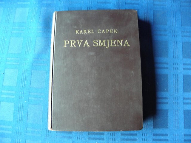 Karel Čapek: Prva smjena, 1938.god