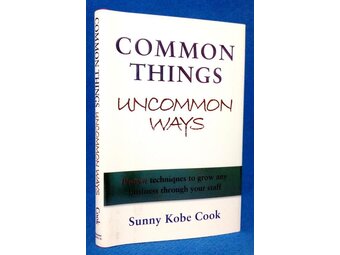 Common Things Uncommon Ways by Sunny Kobe Cook