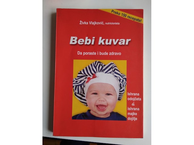 Živka Vlajković - nutricionista: BEBI KUVAR