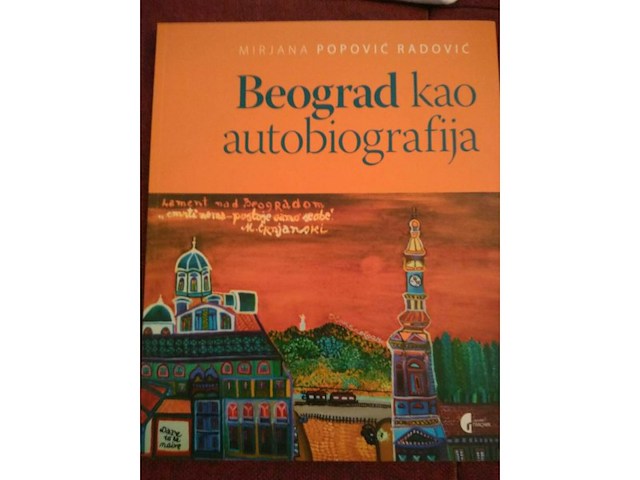 Beograd kao autobiografija Mirjana Popović-Radović