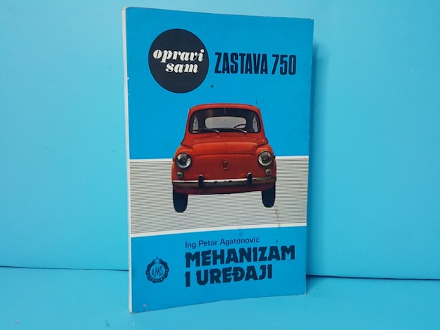 ZASTAVA 750 mehanizam i uređaji Petar Agatonović