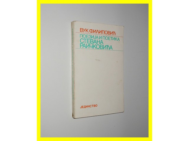 Poezija i poetika Stevana Raičkovića - Vuk Filipović