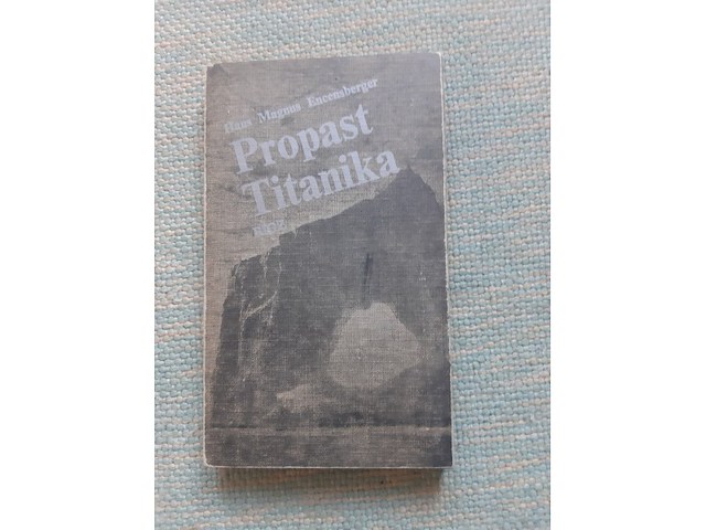 Hans Magnus Encensberger propast Titanika