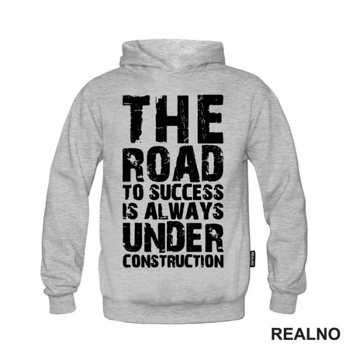 THE ROAD TO SUCCESS IS ALWAYS UNDER CONSTRUCTION - MOTIVATION - QUOTES - DUKS
