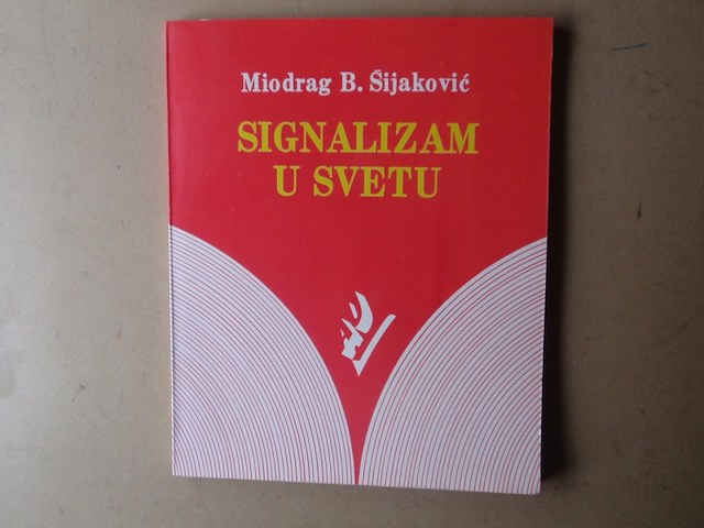 Miodrag B. Šijaković - SIGNALIZAM U SVETU