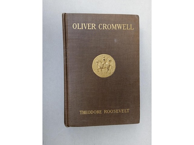 Oliver Cromwell - Theodore Roosevelt, 1928. god