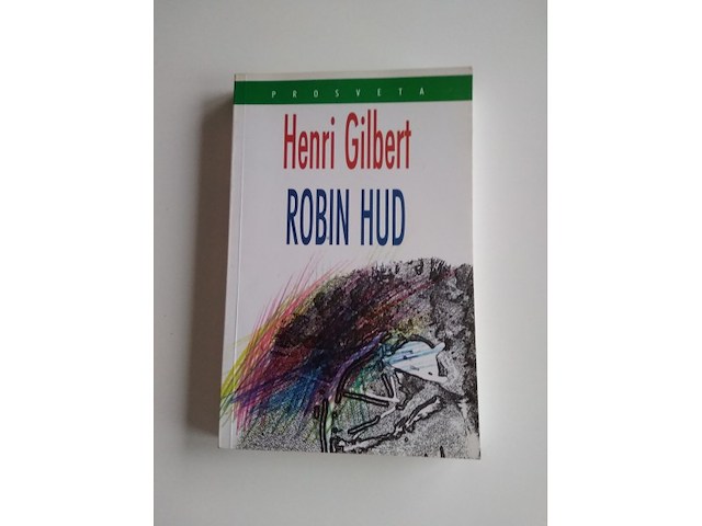 HENRI GILBERT - ROBIN HUD