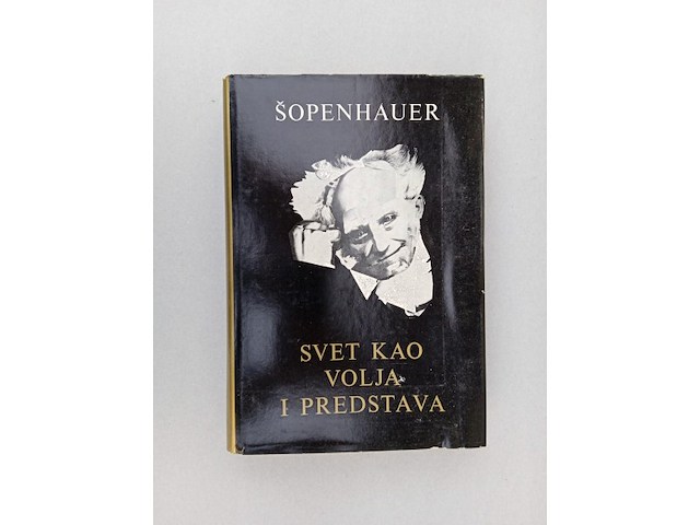 Sopenhauer - Svet kao volja i predstava, I Knjiga
