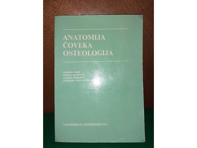 Anatomija čoveka - osteologija m.mijač, M.Blagotić,...