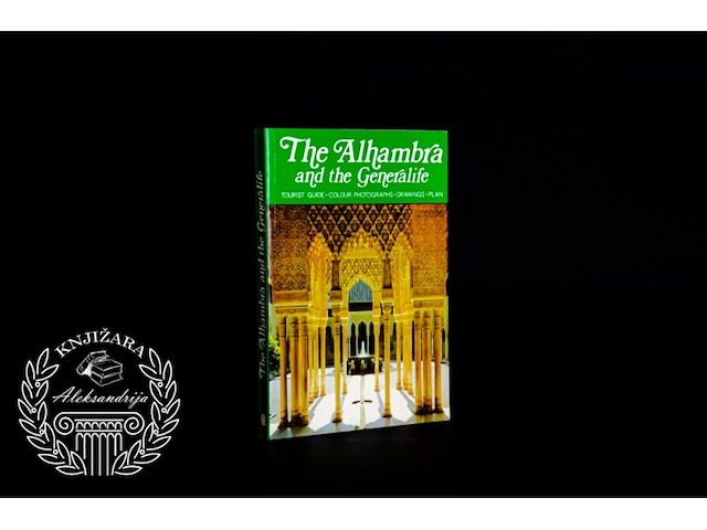 THE ALHAMBRA AND THE GENERALIFE