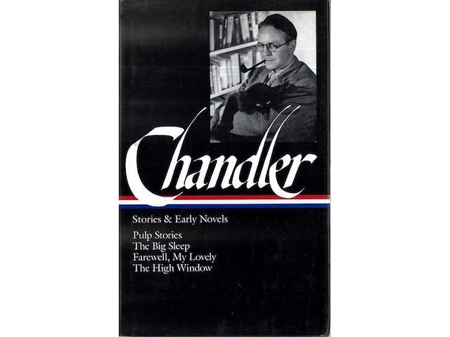 Raymond Chandler - STORIES AND EARLY NOVELS