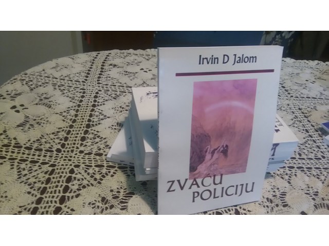 ZVAĆU POLICIJU Irvin Jalom