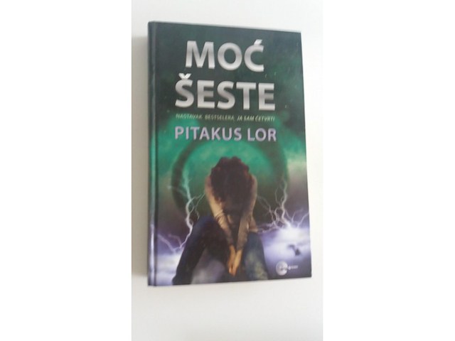 PITAKUS LOR, MOĆ ŠESTE